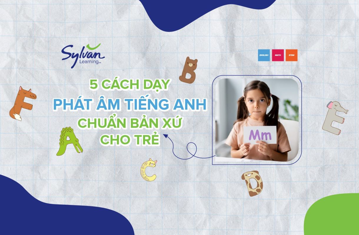 5 cách dạy phát âm tiếng Anh cho trẻ nói như người bản xứ