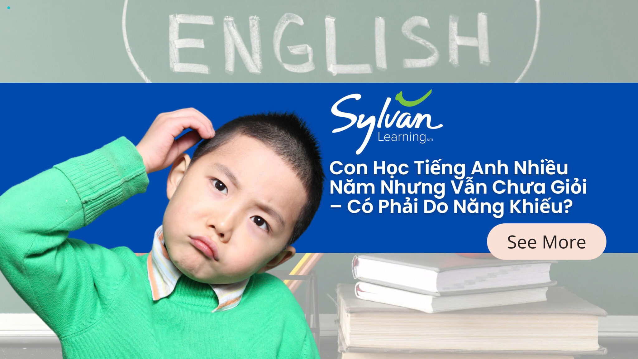 Con Học Tiếng Anh Nhiều Năm Nhưng Vẫn Chưa Giỏi – Có Phải Do Năng Khiếu ...
